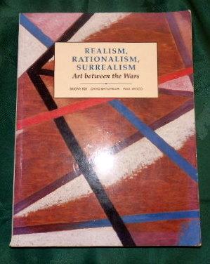 Realism, Rationalism, Surrealism. Art Between the Wars. by David ...