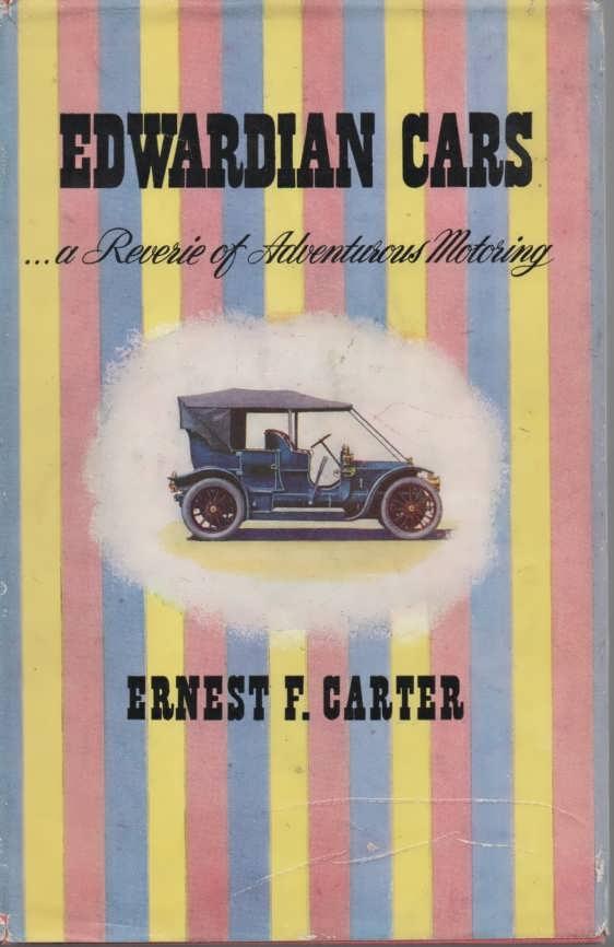 "Edwardian" Cars . . a Reverie of Adventurous Motoring by Carter ...