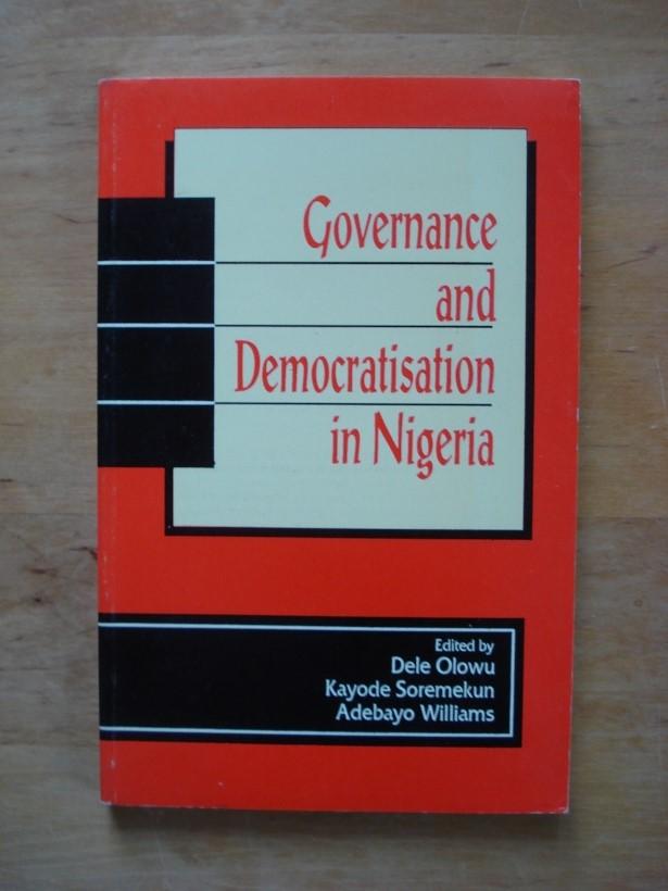 Governance and Democratisation in Nigeria by Olowu, Dele / Soremekun ...