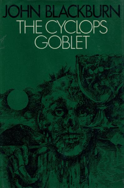 THE CYCLOPS GOBLET by BLACKBURN, JOHN: (1977) First edition ...