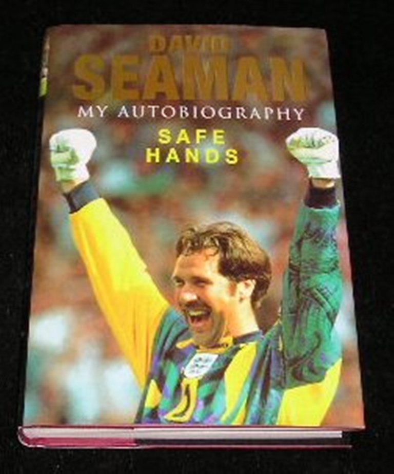 Safe Hands by David Seaman: Fine Hard Cover (2000) First Edition ...