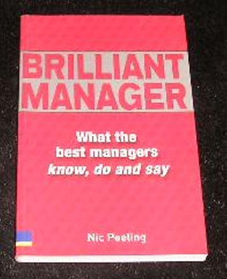 Brilliant Manager by Nic Peeling: Fine Trade Paperback (2005) First ... Brilliant Manager by Nic Peeling: Fine Trade Paperback (2005) First ...