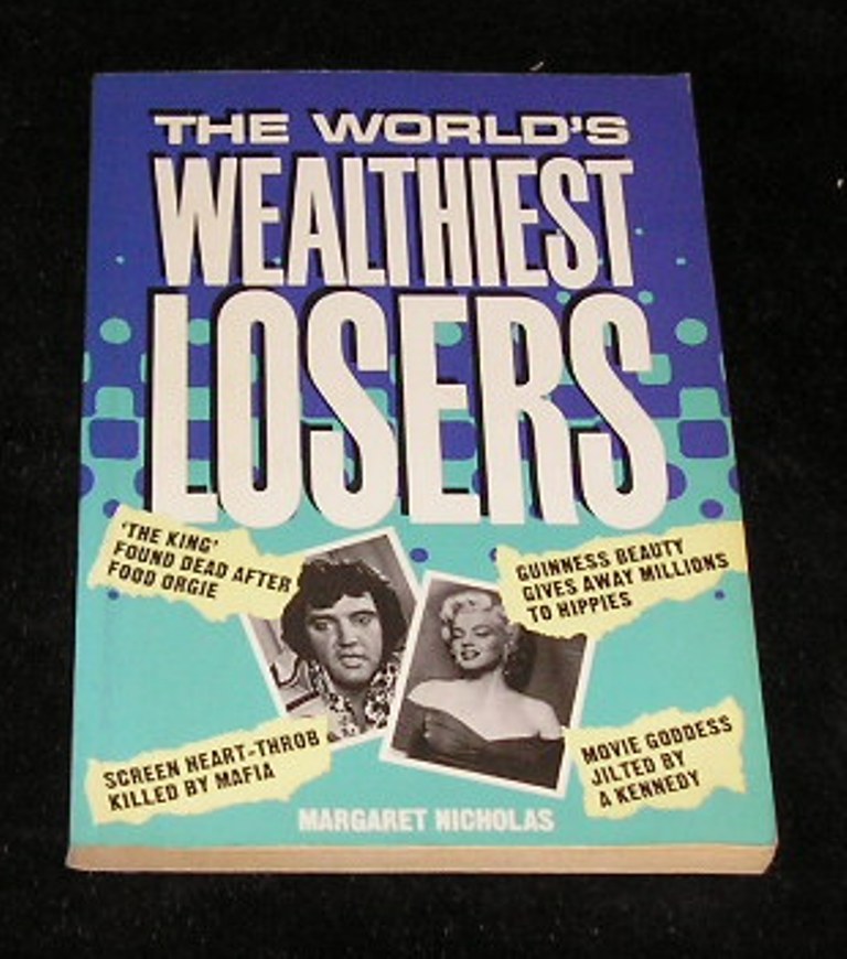 The Worlds Wealthiest Losers by Margaret Nicholas: Good Trade Paperback ...