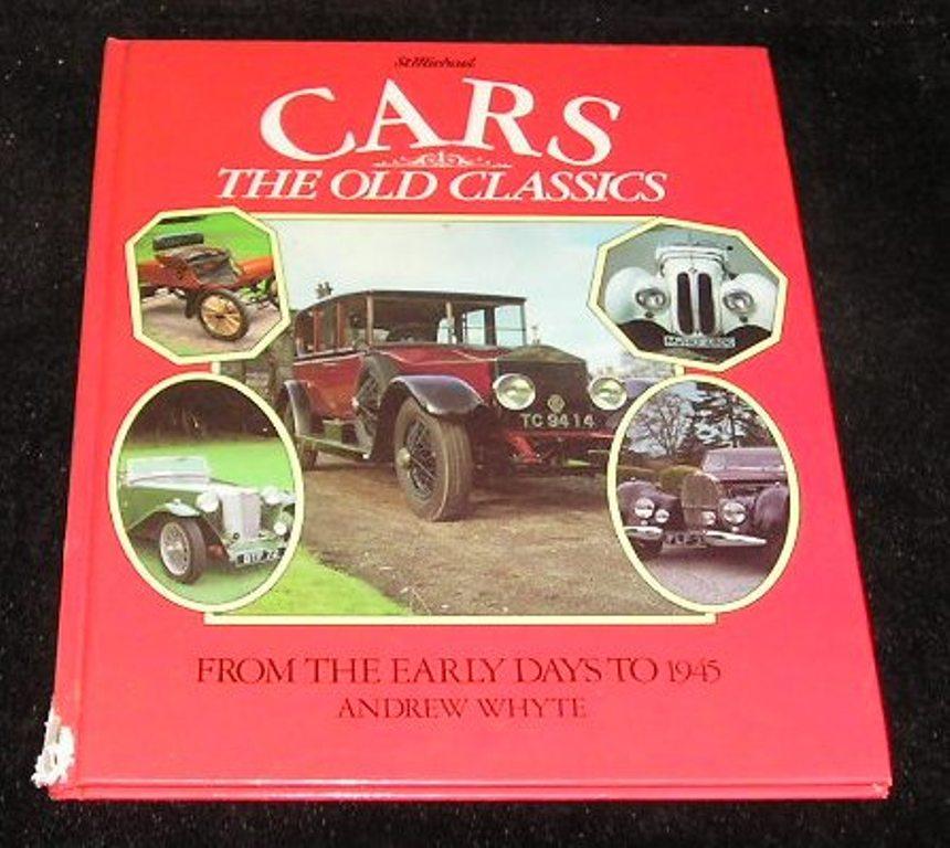 Cars the Old Classics by Andrew Whyte: Fair Pictorial Cover (1983 ...