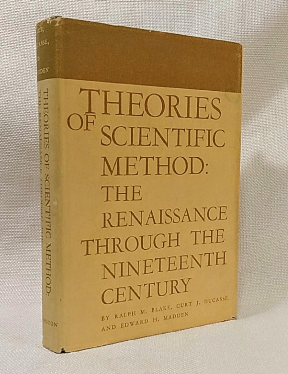 Theories of Scientific Method. The Renaissance through the Nineteenth ...