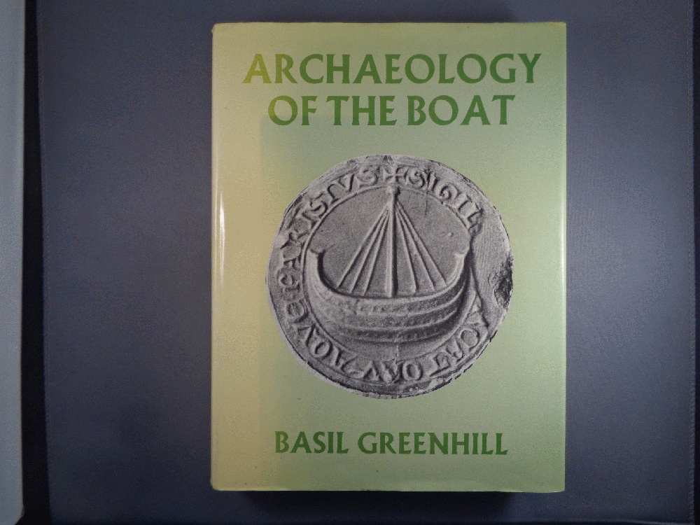 Archaeology of the Boat by Greenhill, Basil: Fine Hardcover (1976) 1st ...