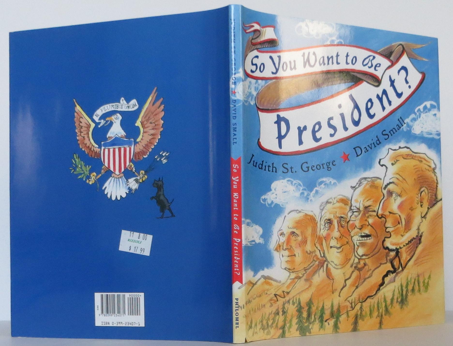 So You Want to be President von George, Judith St., Illustrated by ...