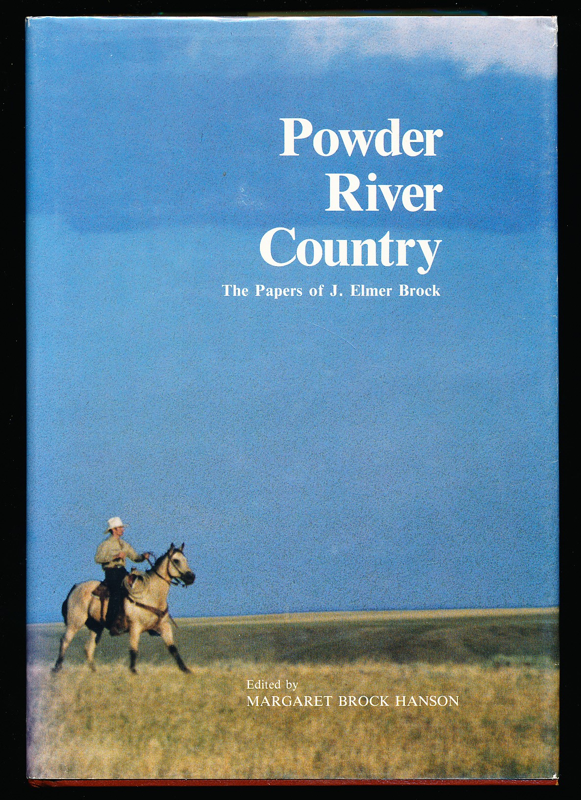 Powder River Country: the Papers of J. Elmer Brock by Hanson, Margaret ...