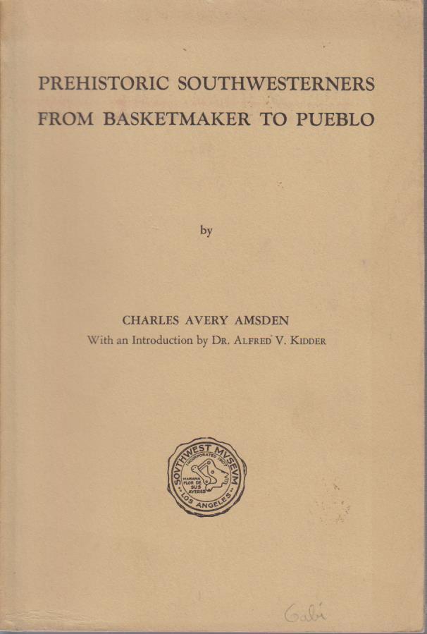 Prehistoric Southwesterners From Basketmaker to Pueblo . With an ...