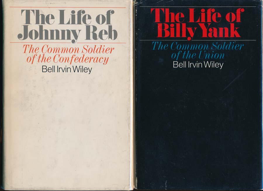 The Life of Billy Yank: The Common Soldier of the Union -- The Life of ...