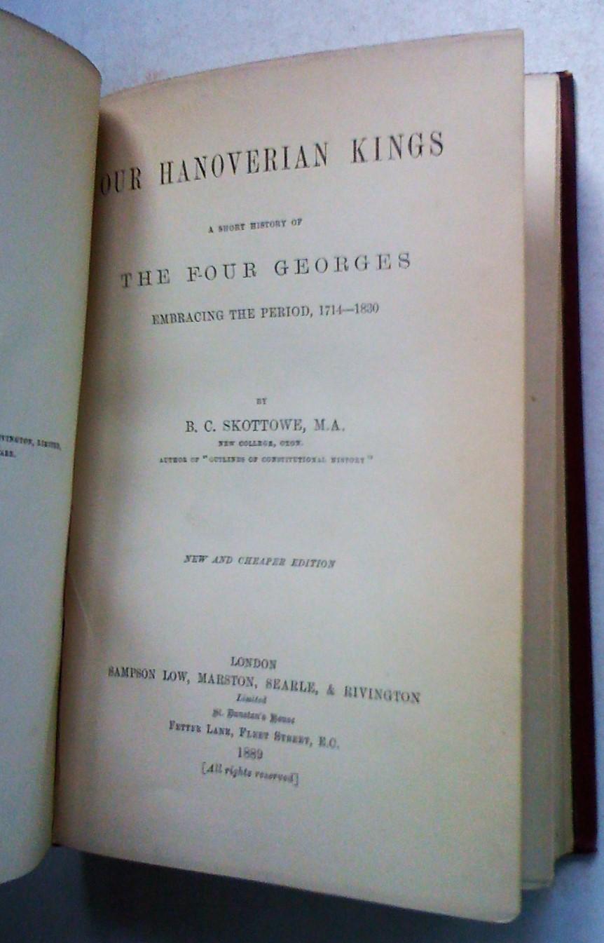 Our Hanoverian kings : a short history of the four Georges, embracing ...