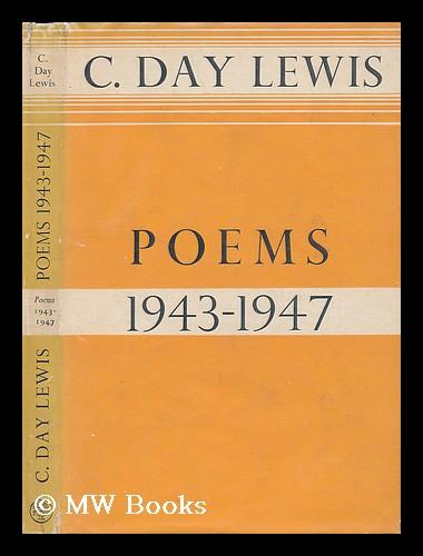 Poems; 1943-1947 by Day Lewis, Cecil (1904-1972): (1948) First Edition ...