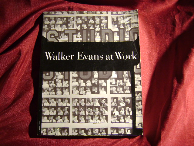 Walker Evans at Work. 745 Photographs together with Documents Selected from Letters, Memoranda ...