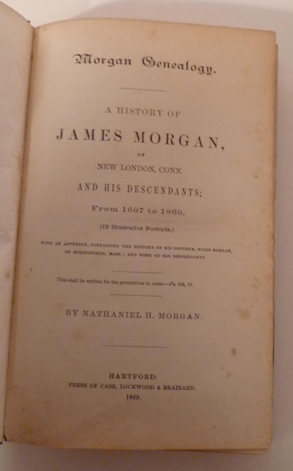Morgan Genealogy. A History Of James Morgan, Of New London, Conn. And ...