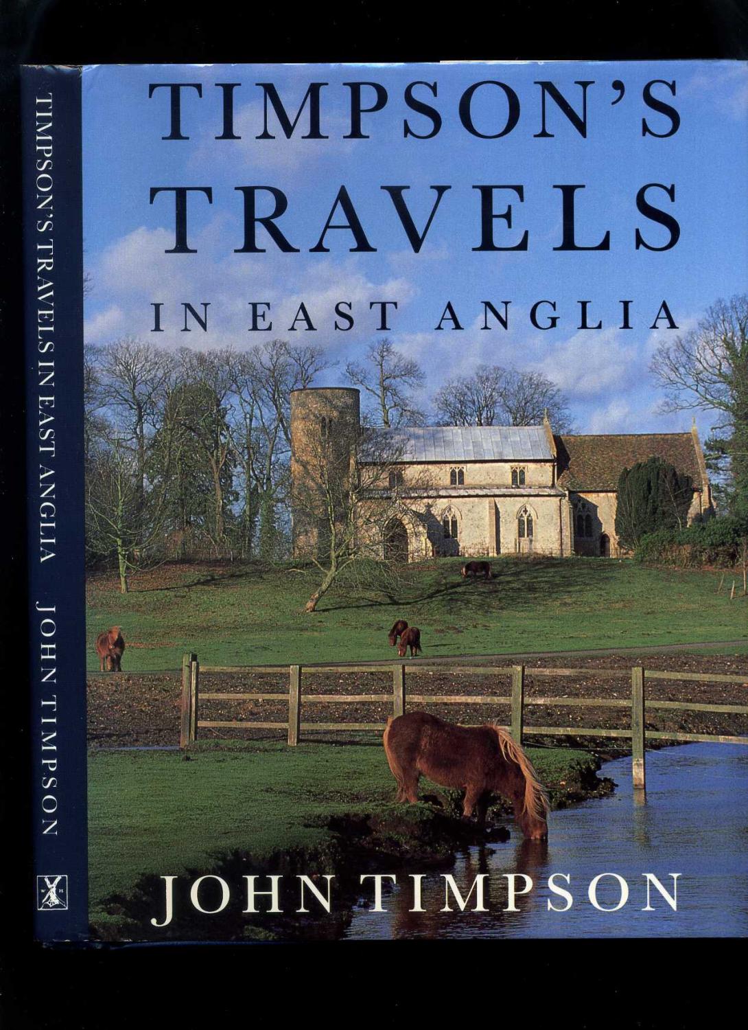 Timpson's Travels in East Anglia by Timpson, John: Very Good Hard Cover ...