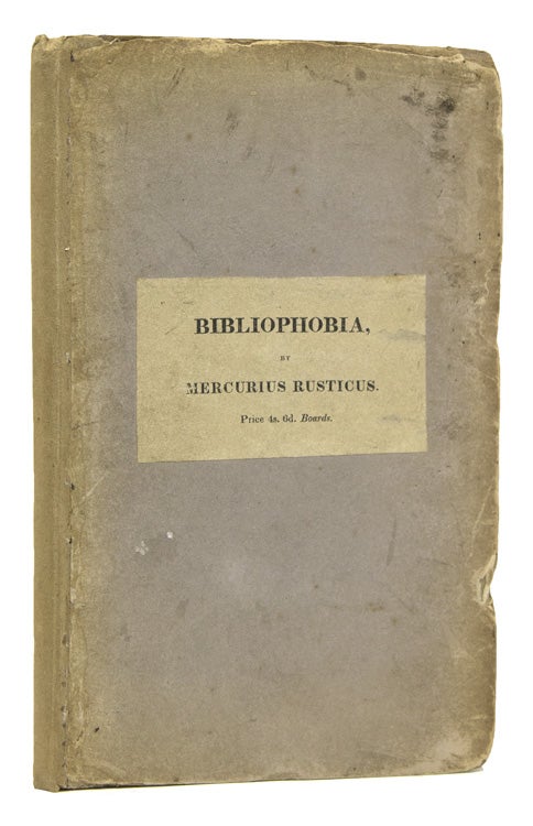 Bibliophobia. Remarks on the Present Languid and Depressed State of ...