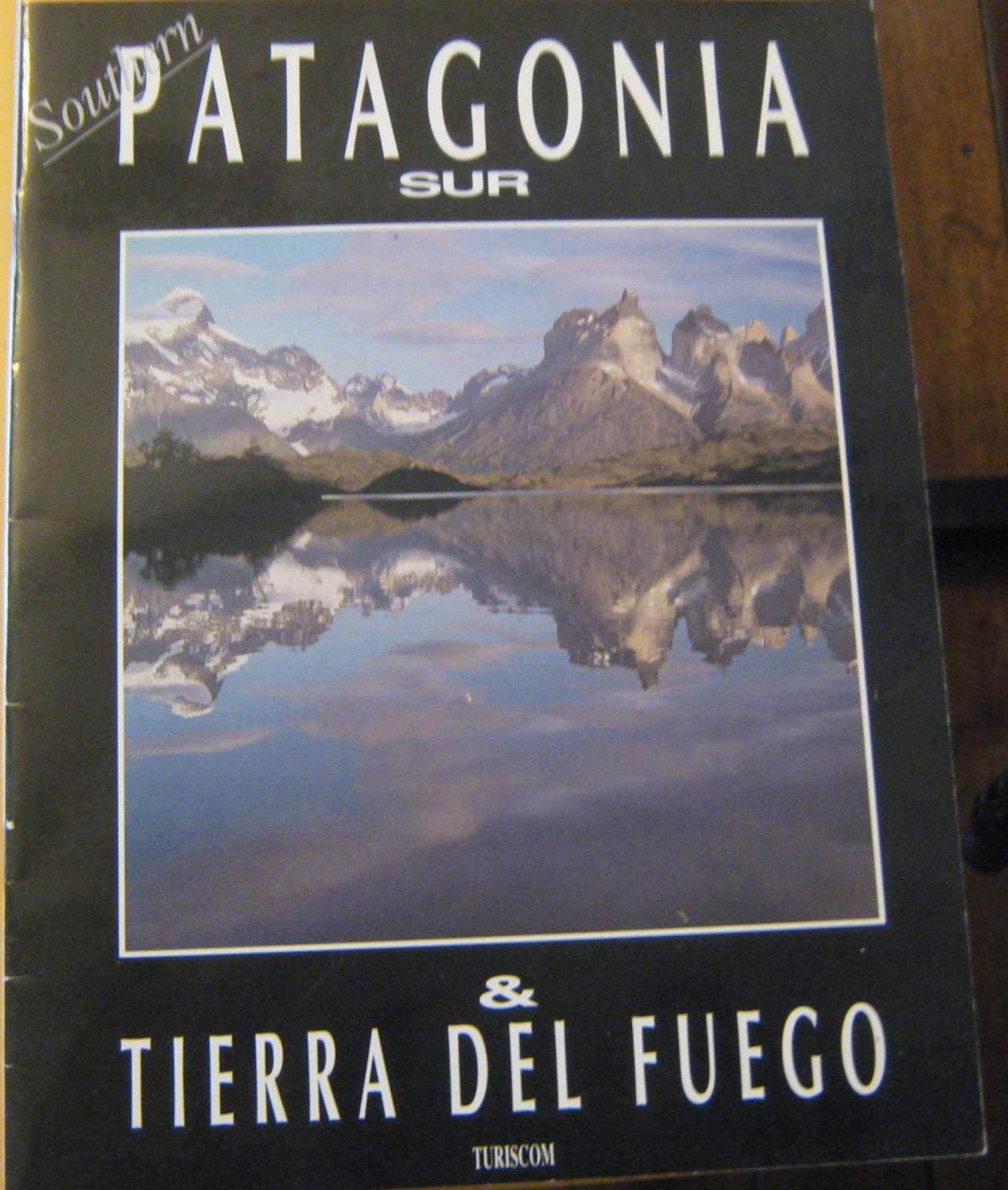 Patagonia sur & Tierra del Fuego: La guía de la región más escenica de Chile y Argentina ...