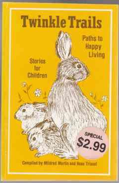 Twinkle Trails Paths to Happy Living Stories for Children by Martin ...