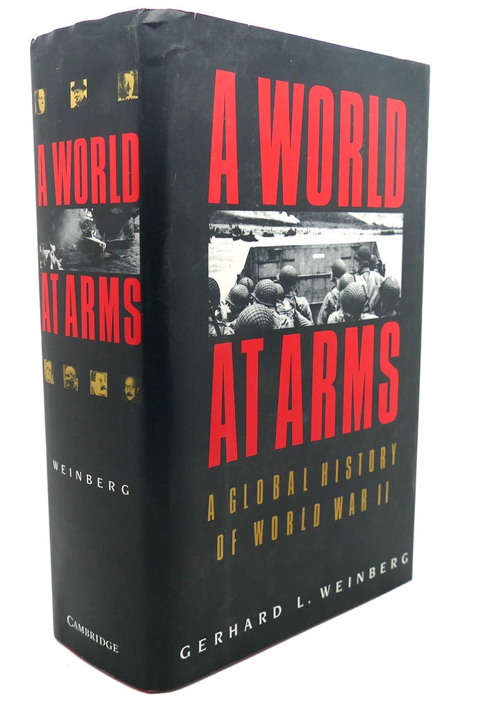 A WORLD AT ARMS : A Global History of World War II by Gerhard L ...