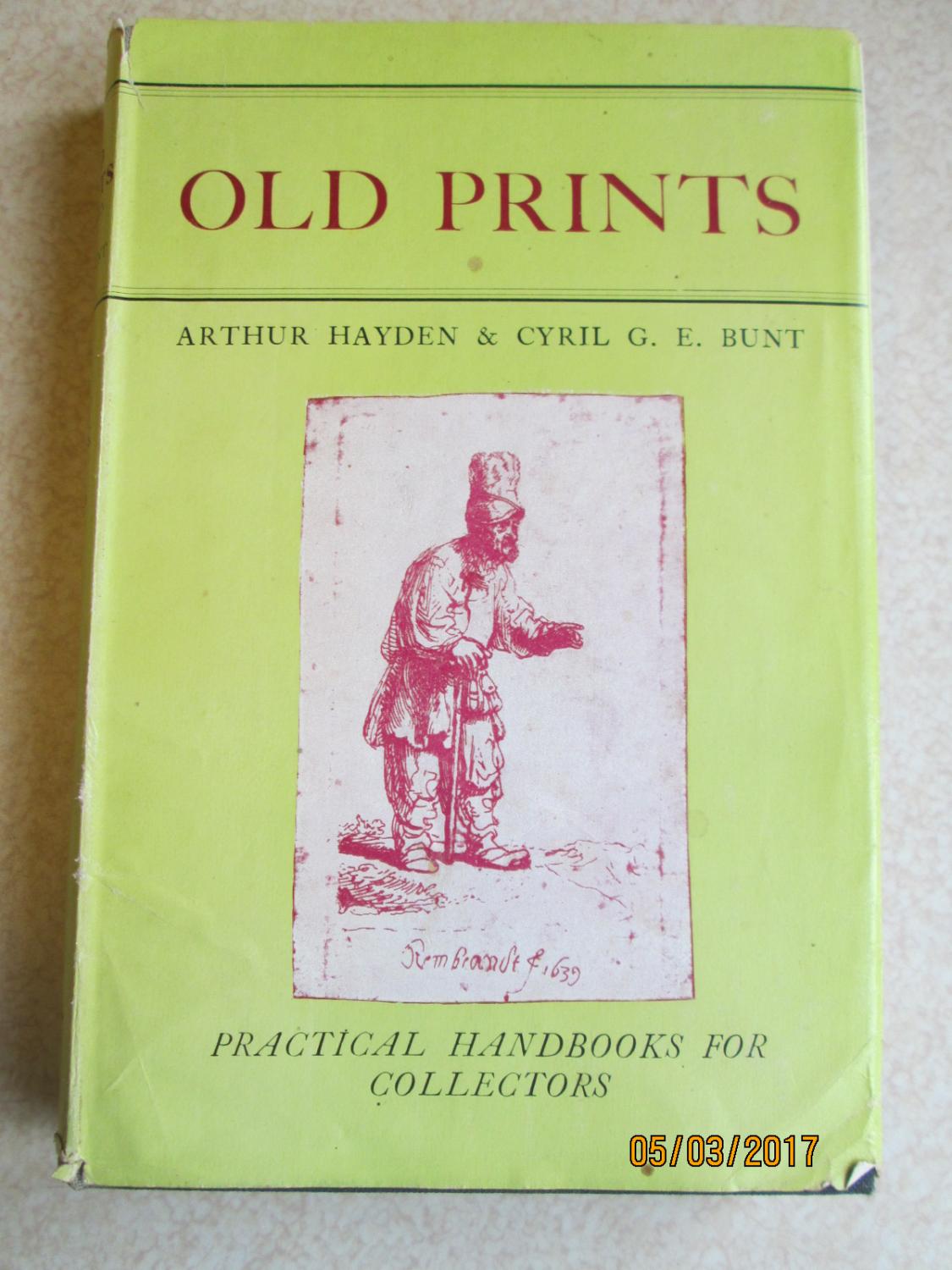 Old Prints (Practical Handbook for Collectors) by Arthur Hayden, Cyril ...