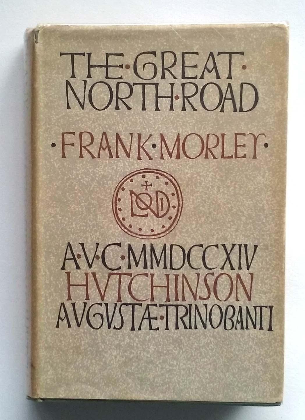 The Great North Road. by Frank Morley: Very Good Hardcover (1961) 1st ...