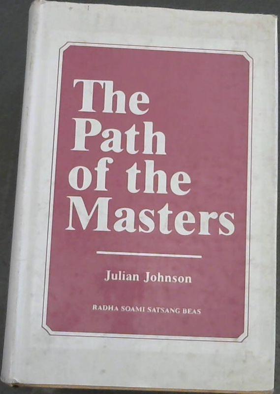 The Path Of The Masters By Johnson Julian Good Hardcover 1985