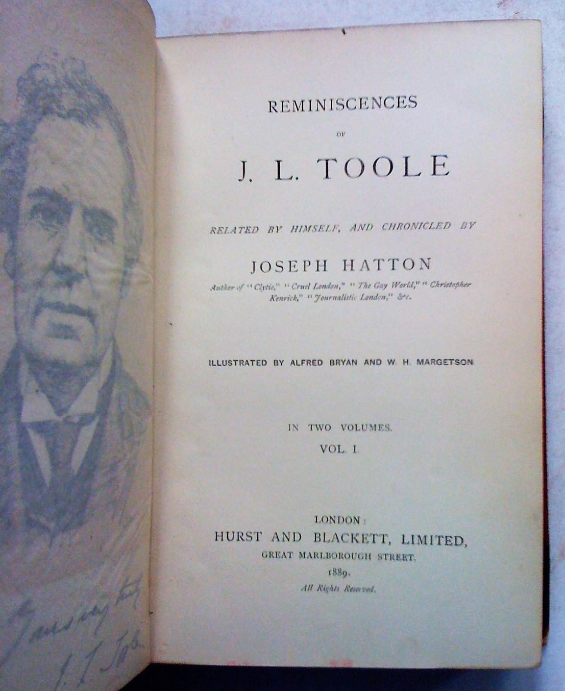 REMINISCENCES OF J. L. TOOLE. Related by Himself, and Chronicled by ...