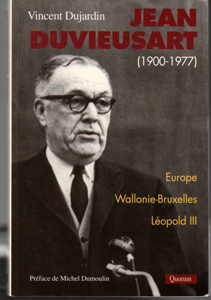 Jean Duvieusart (1900 - 1977). Europe, Wallonie-Bruxelles, Léopold III ...
