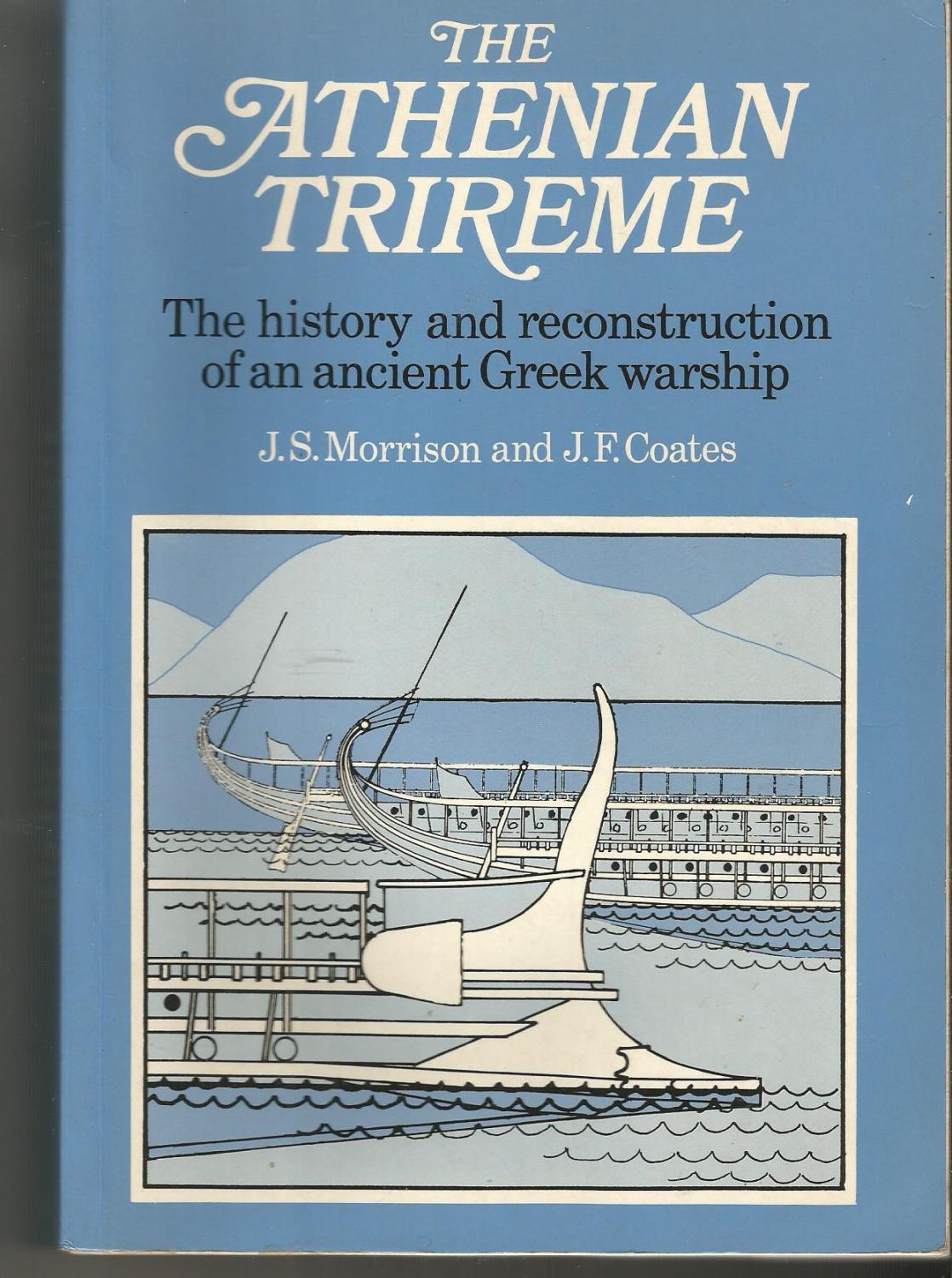 The Athenian Trireme: The History and Reconstruction of an Ancient ...