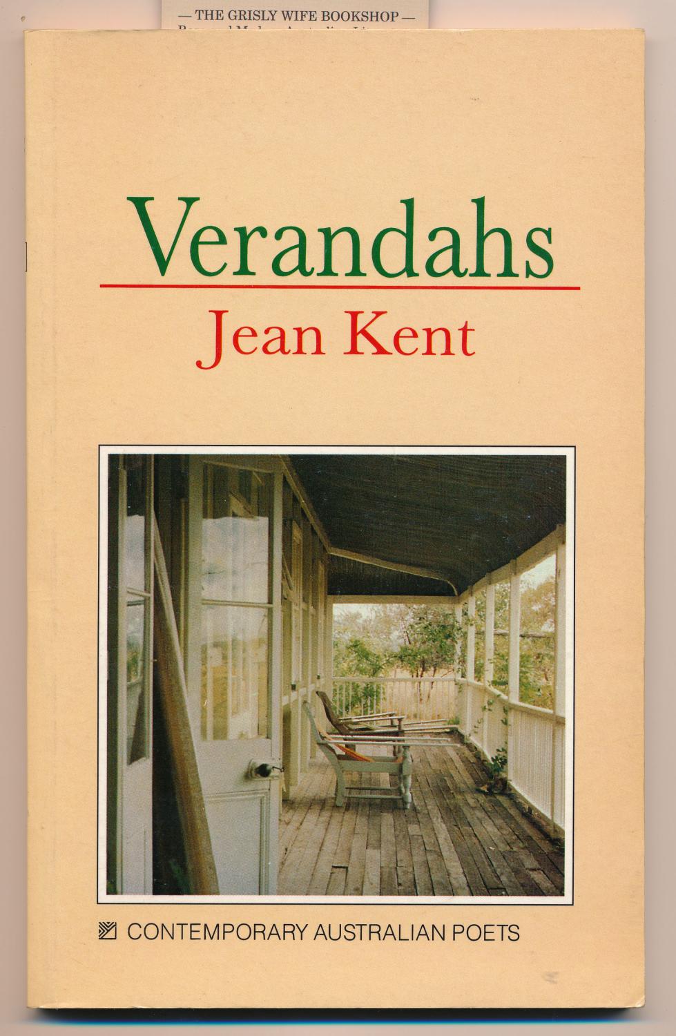 Verandahs (Contemporary Australian Poets) by Kent, Jean: Fine Soft ... Verandahs (Contemporary Australian Poets) by Kent, Jean: Fine Soft ...
