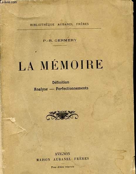 LA MEMOIRE - DEFINITION, ANALYSE, PERFECTIONNEMENT by GERMERY P. R ...