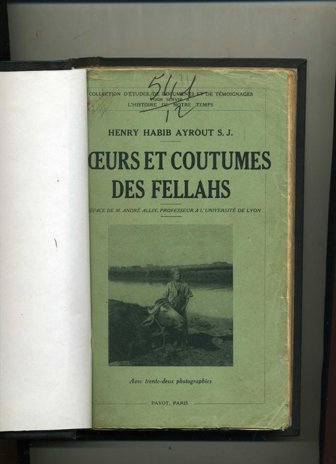 MOEURS ET COUTUMES DES FELLAHS .Préface de M. André Allix .Avec 3 ...