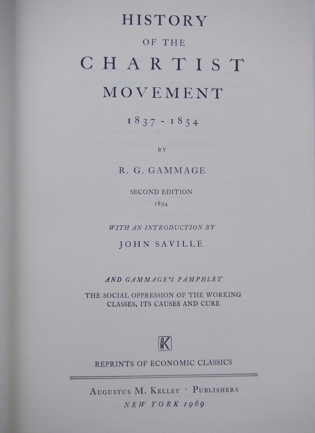 History of the Chartist Movement 1837-1854 by GAMMAGE, R.G.: (1969 ...