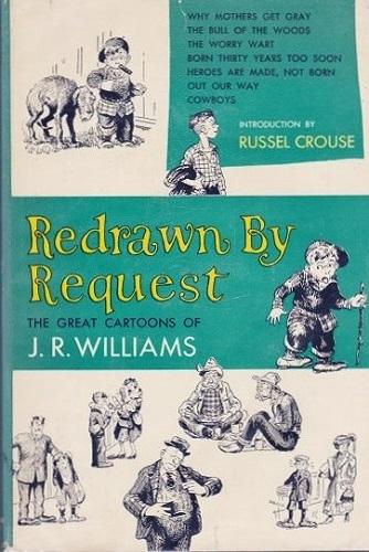Redrawn By Request: The Great Cartoons of J.R. Williams by Williams, J ...