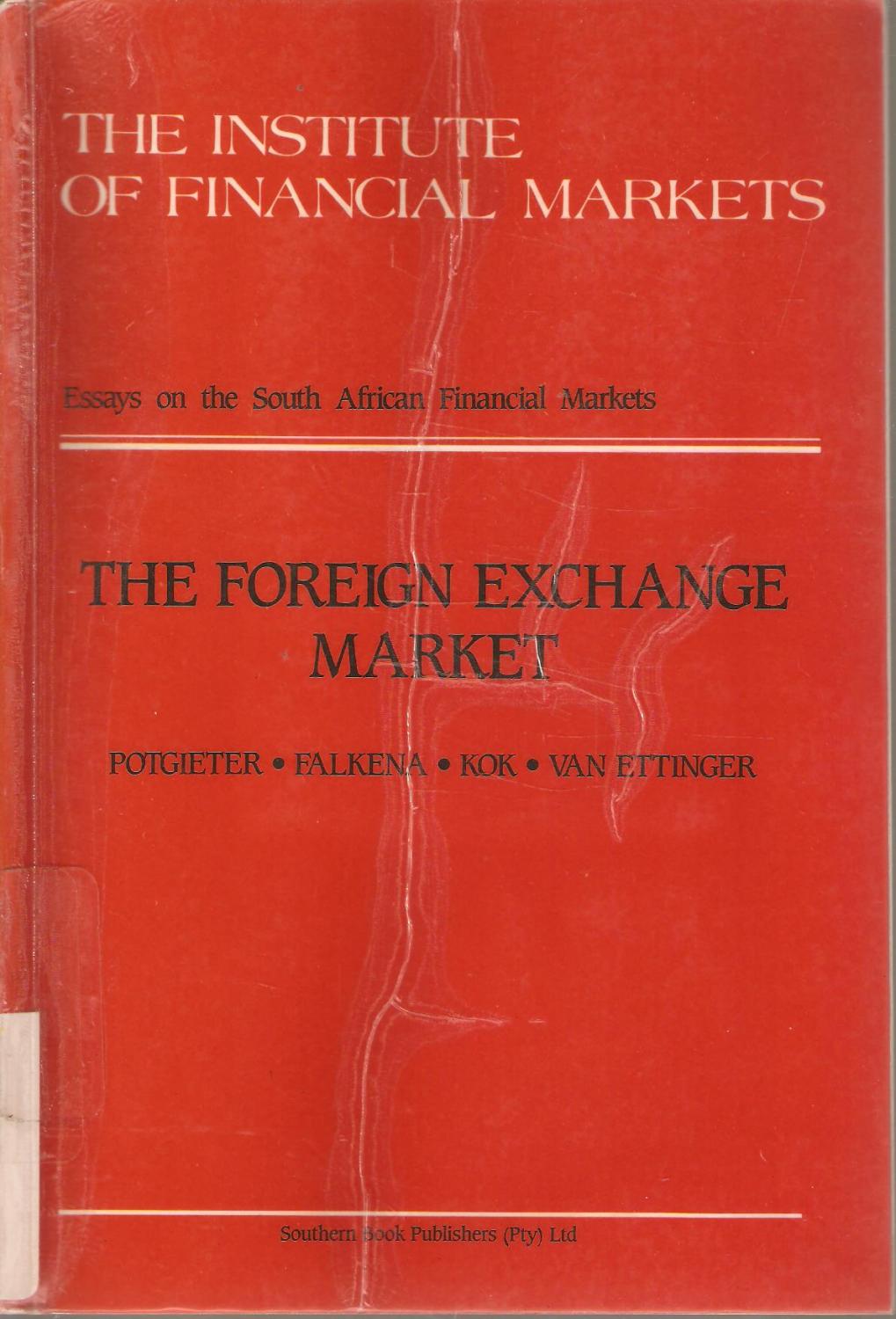 The Foreign Exchange Market - Essays on the South African Financial ...