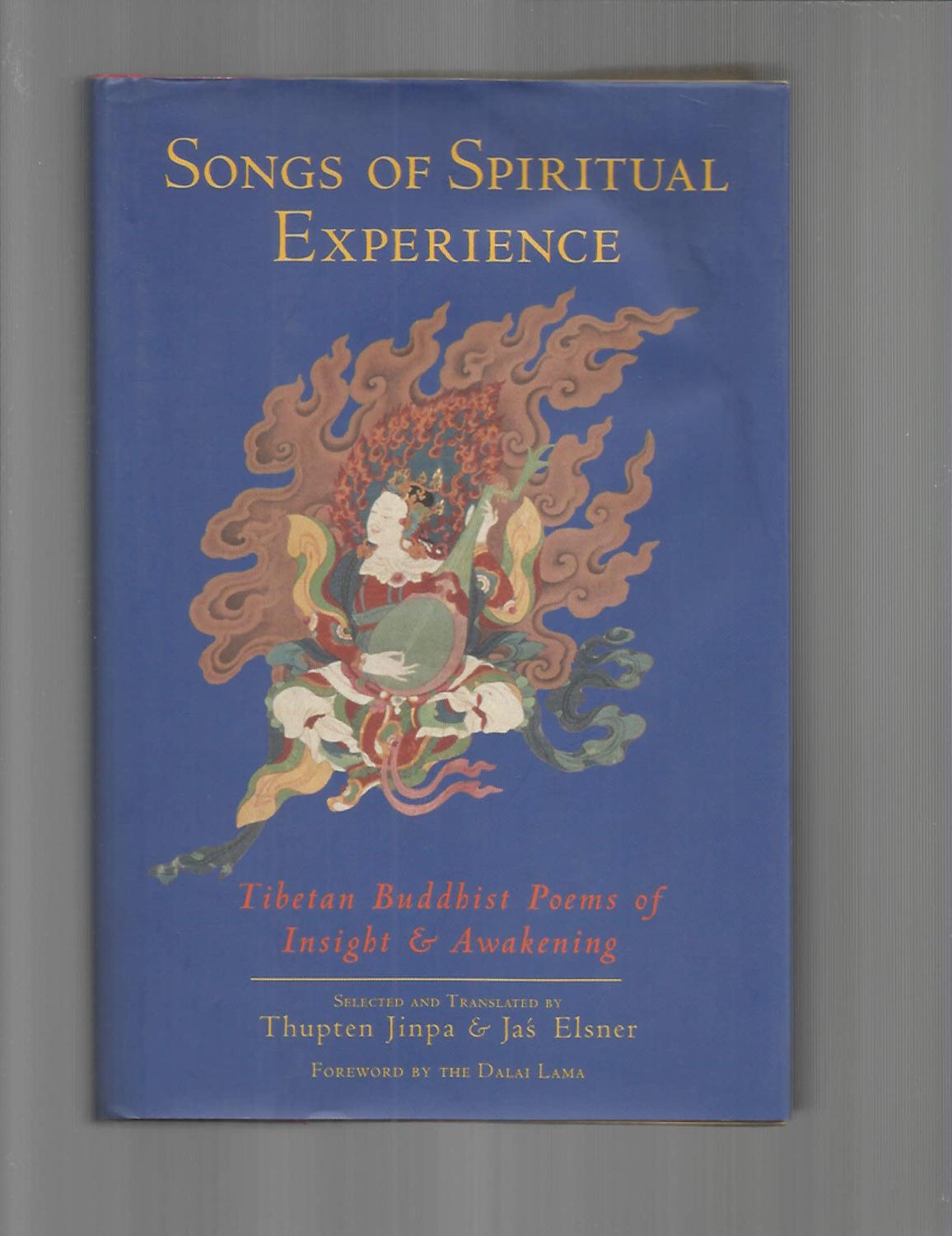 SONGS OF SPIRITUAL EXPERIENCE: Tibetan Buddhist Poems Of Insight ...