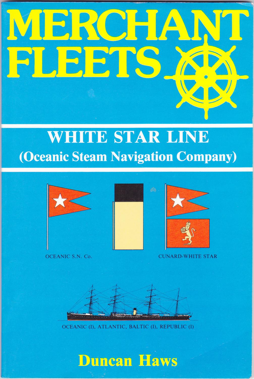 Merchant Fleets 19 White Star Line Oceanic Steam Navigation Company by ...