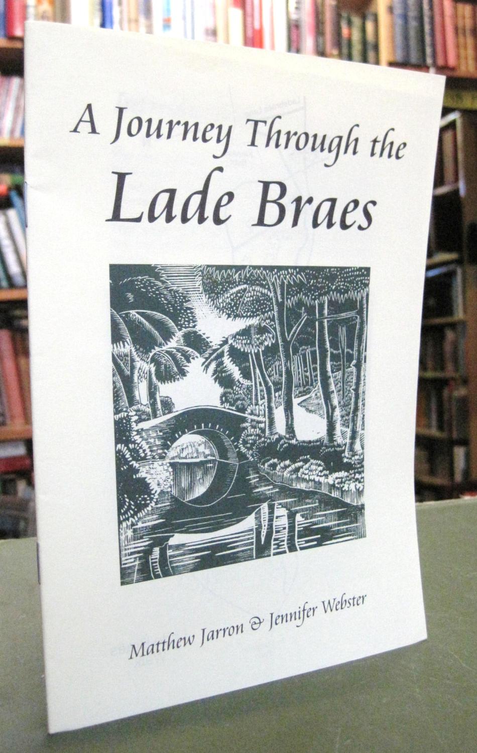 A Journey Through the Lade Braes by Jarron, Matthew & Webster, Jennifer ...