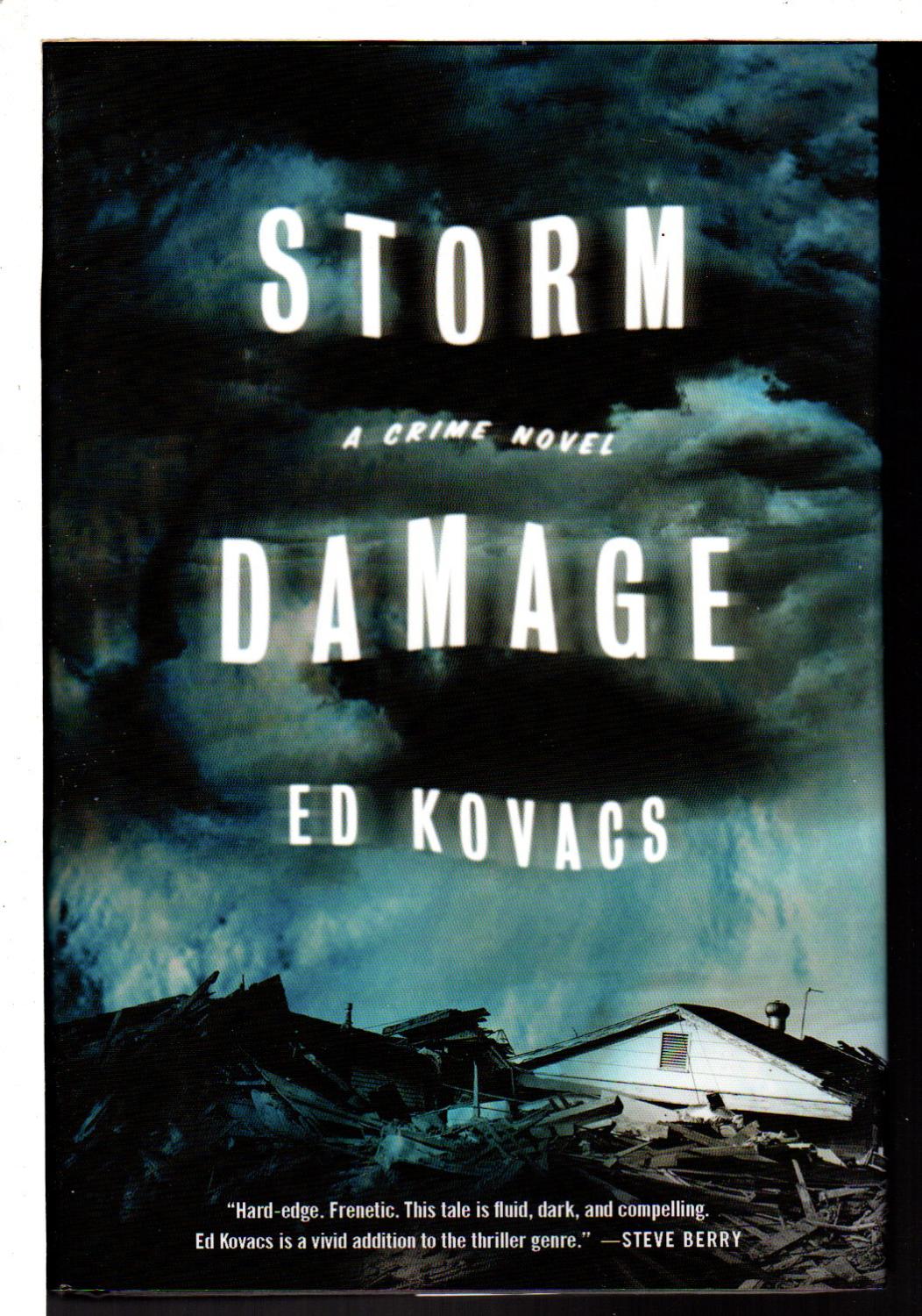 STORM DAMAGE. by Kovacs, Ed.: NEAR FINE (2011) Signed by Author(s ...