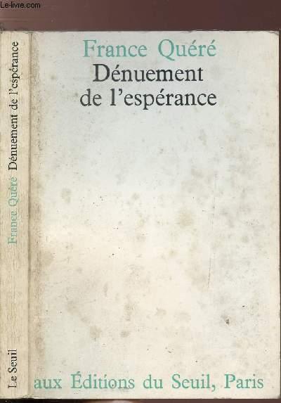 DENUEMENT DE L'ESPERANCE by QUERE FRANCE: bon Couverture souple (1972 ...