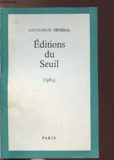 CATALOGUE GENERAL - EDITIONS DU SEUIL 1964 by COLLECTIF: bon Couverture ...