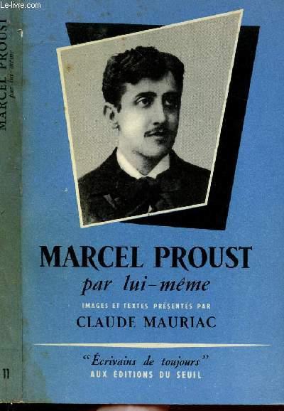 MARCEL PROUST PAR LUI-MEME - COLLECTION MICROCOSME "ECRIVAINS DE ...