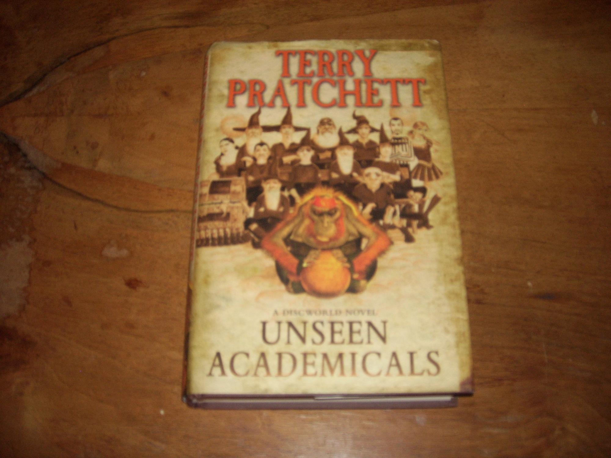 Unseen Academicals. by Terry Pratchett.: Very Good Hardcover (2009) 1st ...