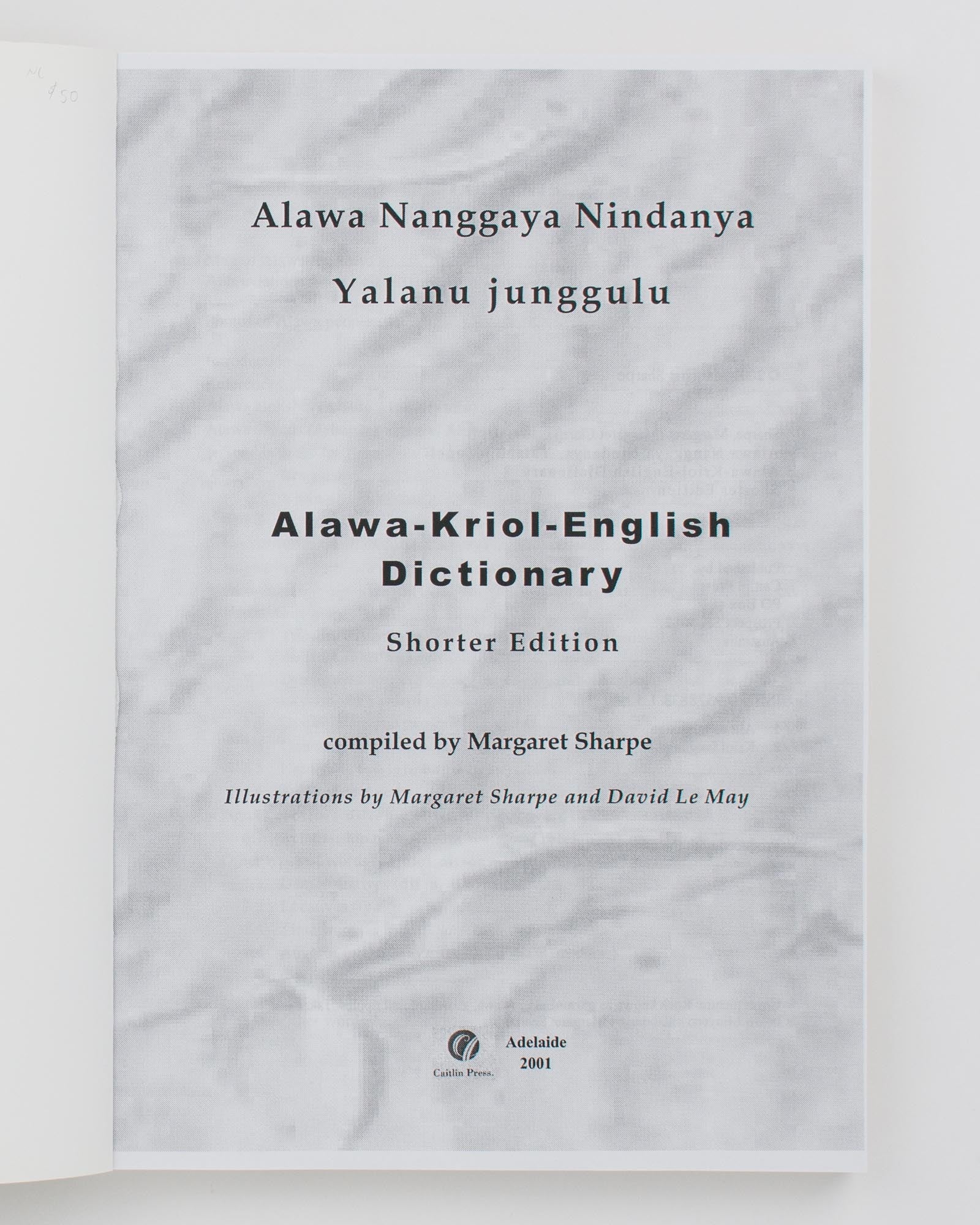 Alawa Nanggaya Nindanya Yalanu junggulu. Alawa-Kriol-English Dictionary ...