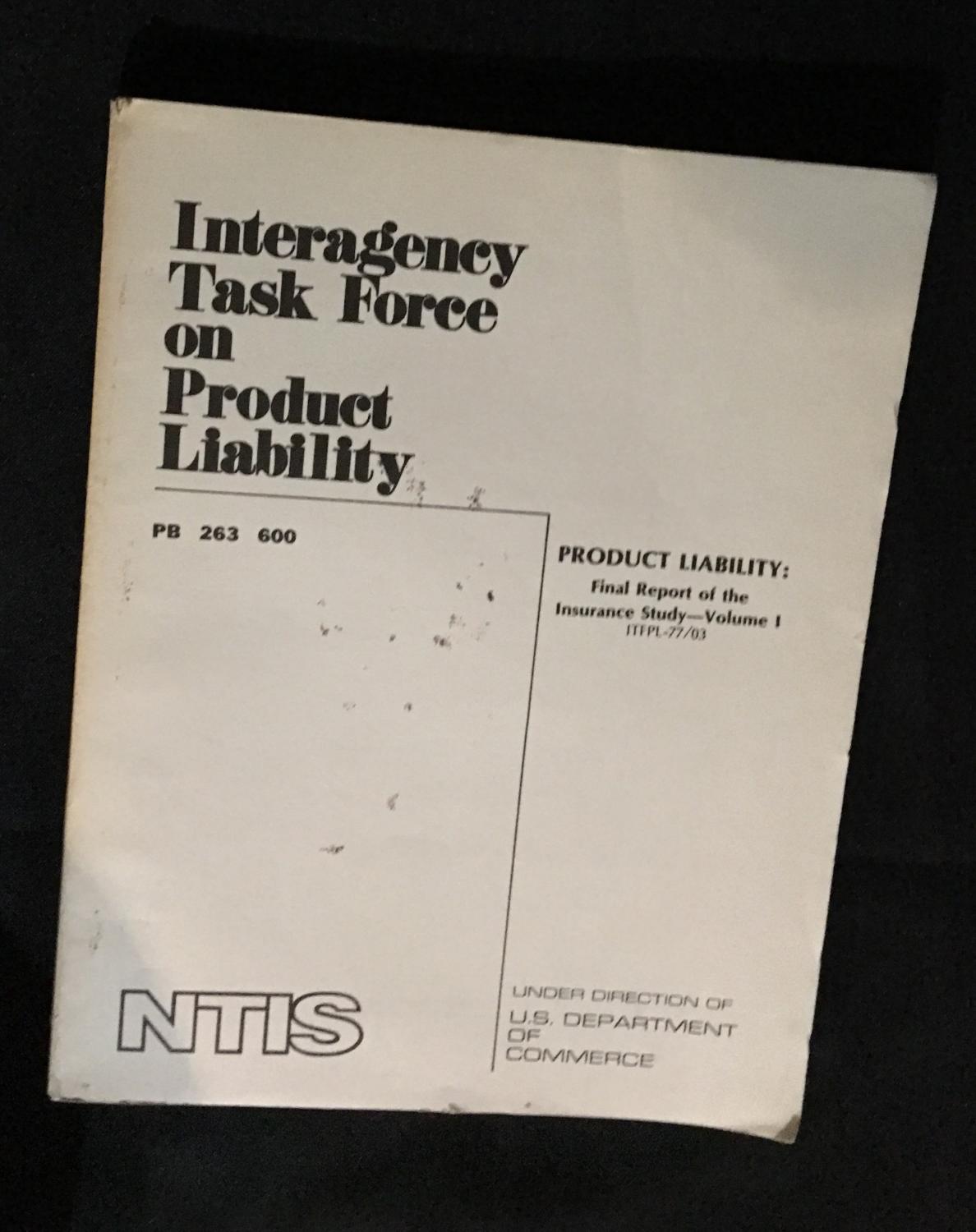Interagency Task Force on Product Liability by Under Direction of U.S ...