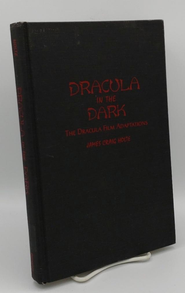 DRACULA IN THE DARK: THE DRACULA FILM ADAPTATIONS (CONTRIBUTIONS TO THE ...