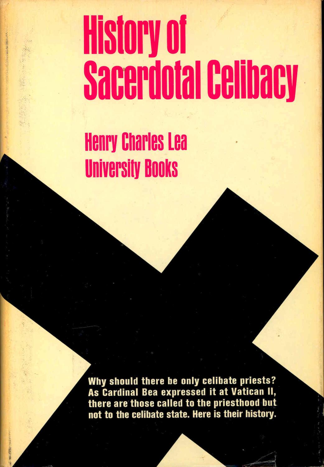 History of Sacerdotal Celibacy in the Christian Church. by Lea, Henry ...