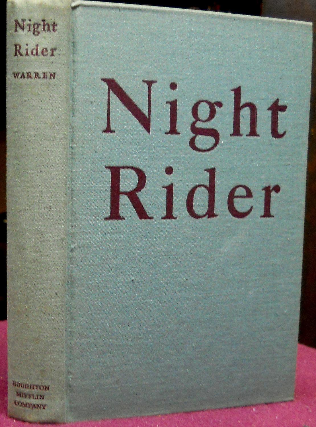 NIGHT RIDER. by Warren, Robert Penn.: Very Good Hardcover (1939) 1st ...