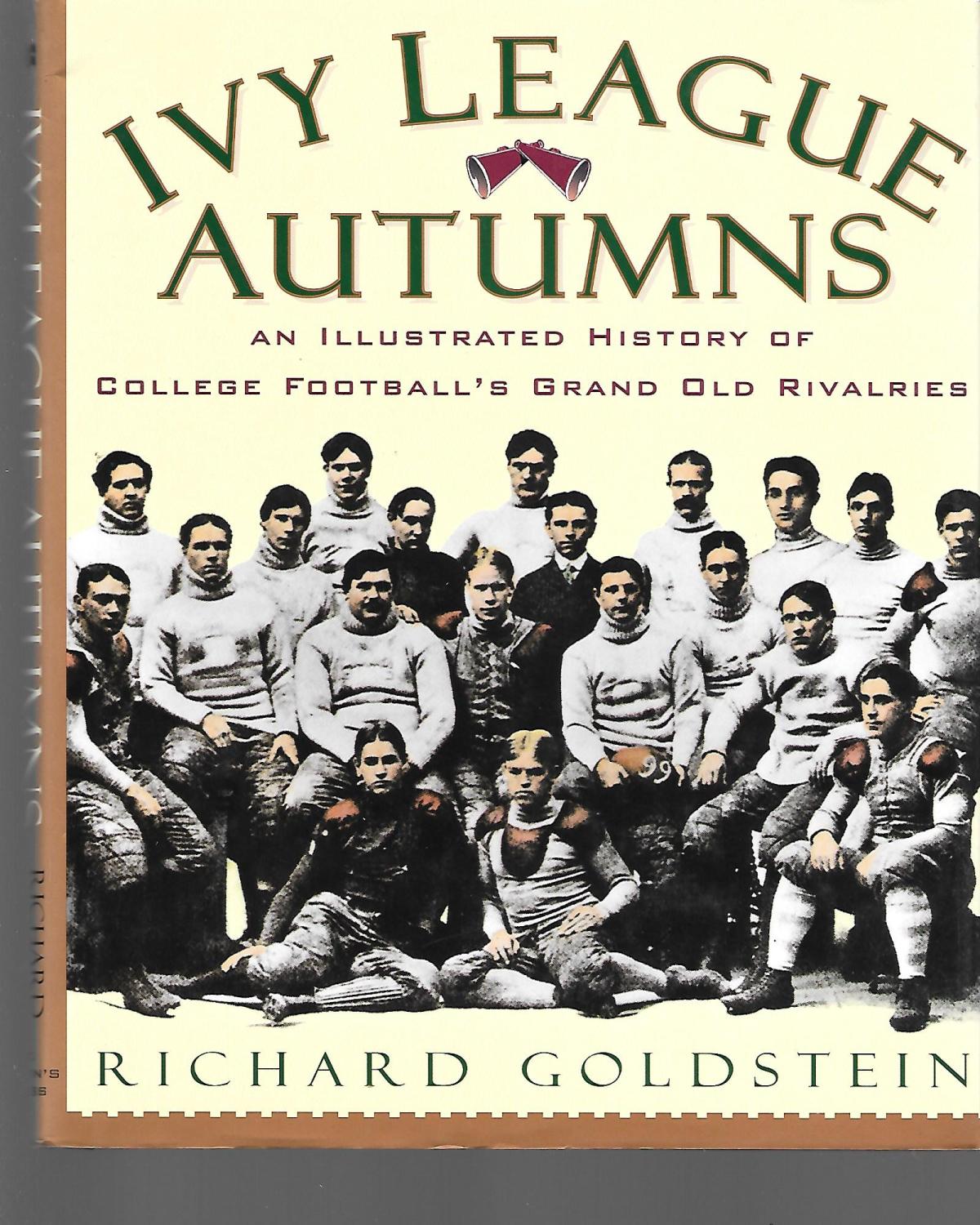 Ivy League Autumns ( An Illustrated History Of College Football's Grand ...