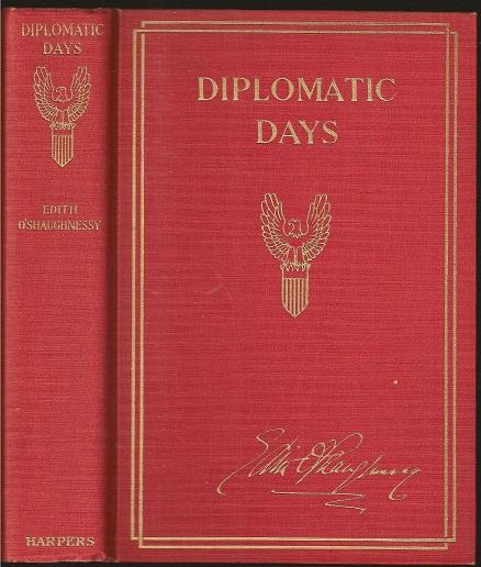Diplomatic Days by Edith O'Shaughnessy (1876-1939): Very Good Hardcover ...